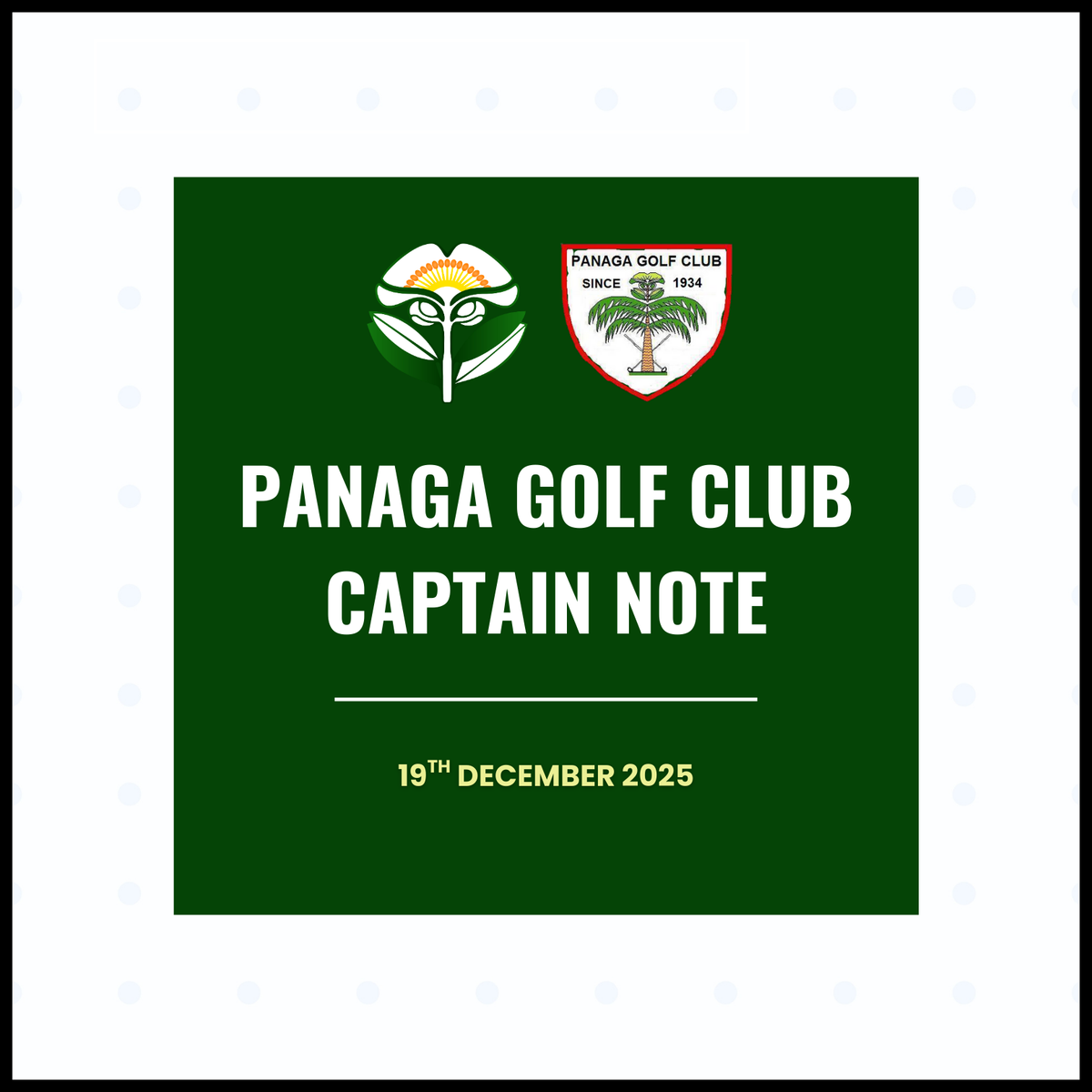 PGC Captain’s Note – Course, Conduct & Future Plans – Panaga Club